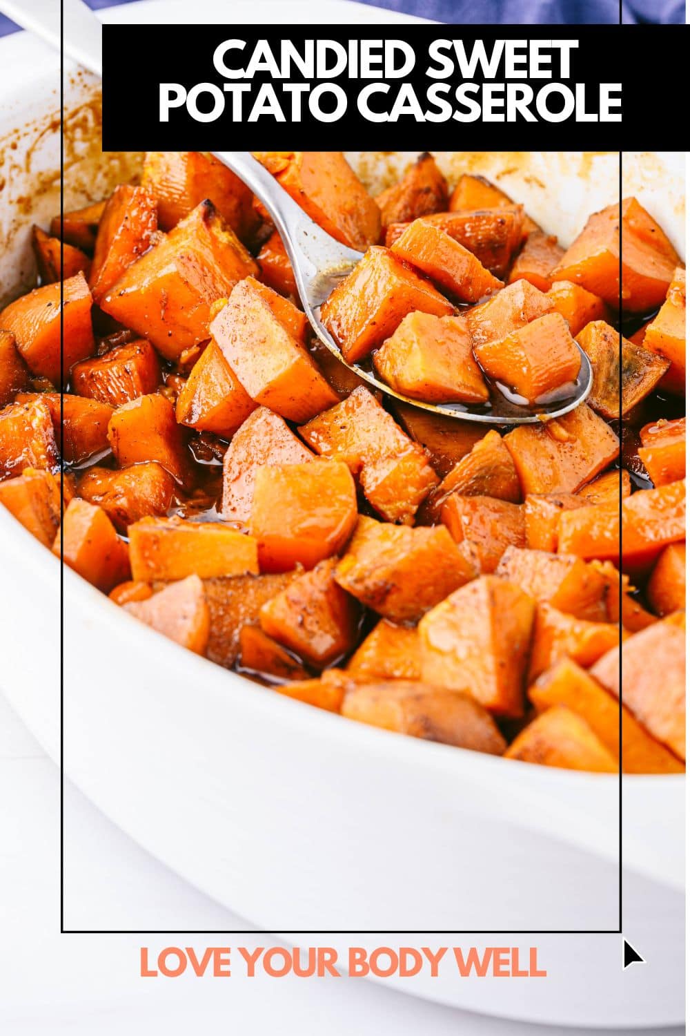 Candied Sweet Potatoes Casserole - Love Your Body Well