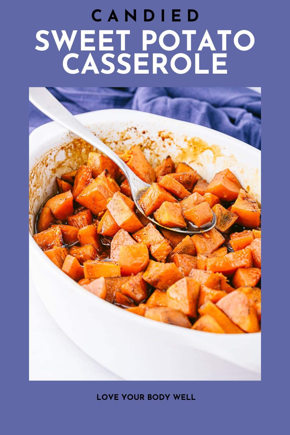 Candied Sweet Potatoes Casserole - Love Your Body Well