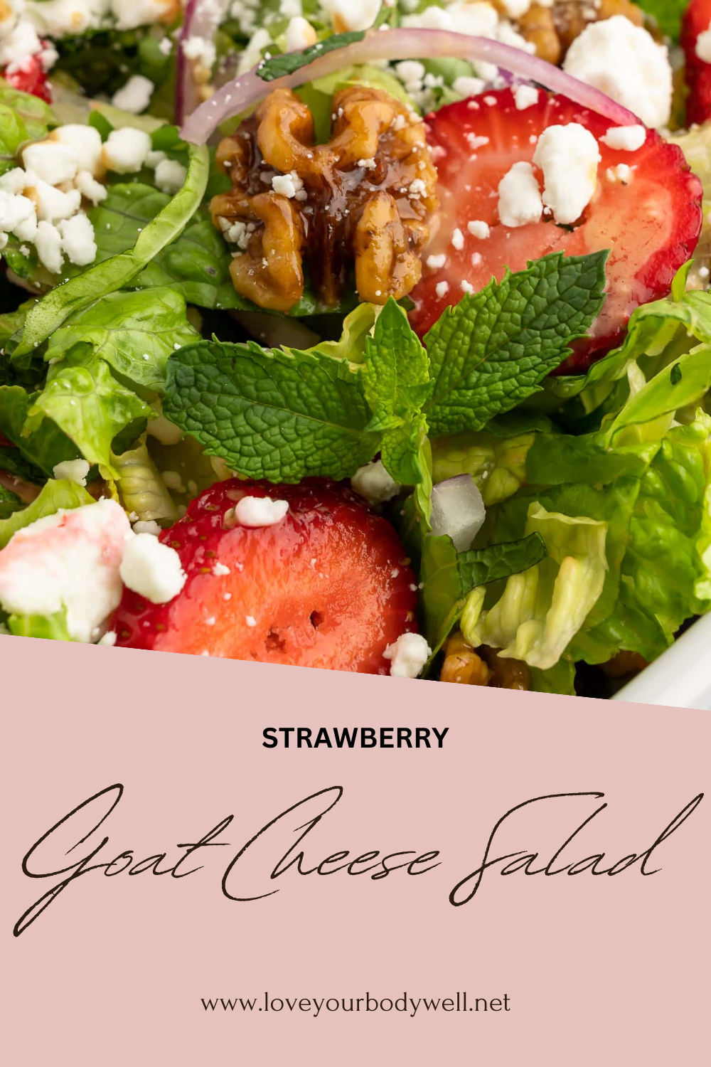 Strawberry Goat Cheese Salad with Creamy Balsamic Dressing - Love Your ...